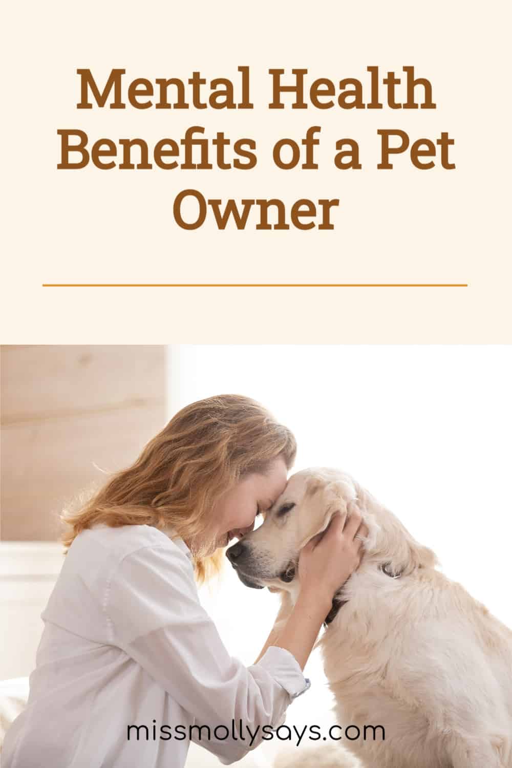 Mental Health Benefits of a Pet Owner - Miss Molly Says